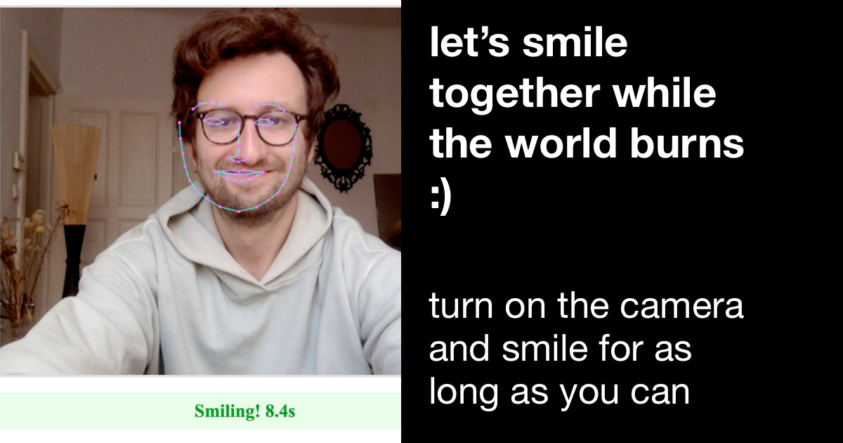 let’s smile together while the world burns :)
